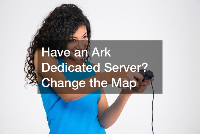Have An Ark Dedicated Server Change The Map Entertainment Videos